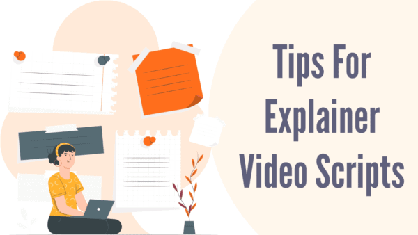 8 Effective Tips for Writing a Killer Explainer Video Script [Free ...
